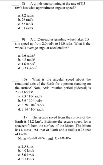 Solved 8) A grindstone spinning at the rate of 8.3 rev/s has | Chegg.com