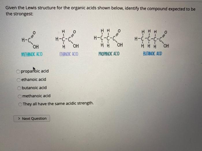 Solved Given the Lewis structure for the organic acids shown | Chegg.com