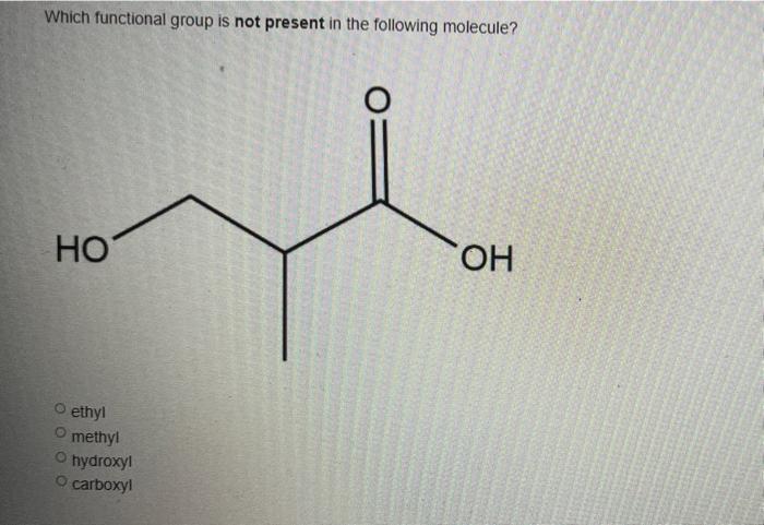 Solved Which functional group is not present in the | Chegg.com