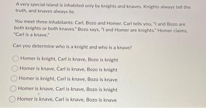 Solved A very special island is inhabited only by knights | Chegg.com