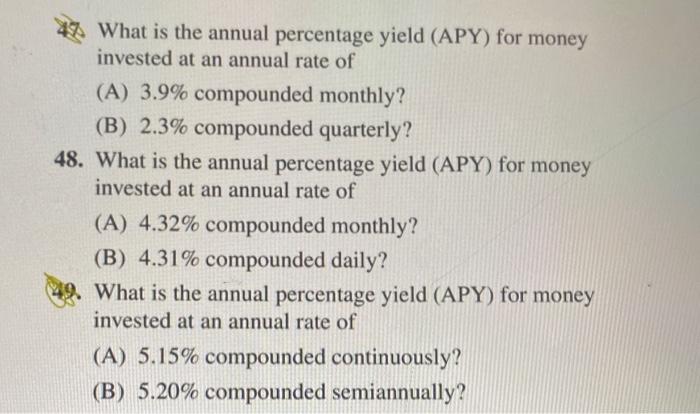 Solved 48. What is the annual percentage yield (APY) for | Chegg.com