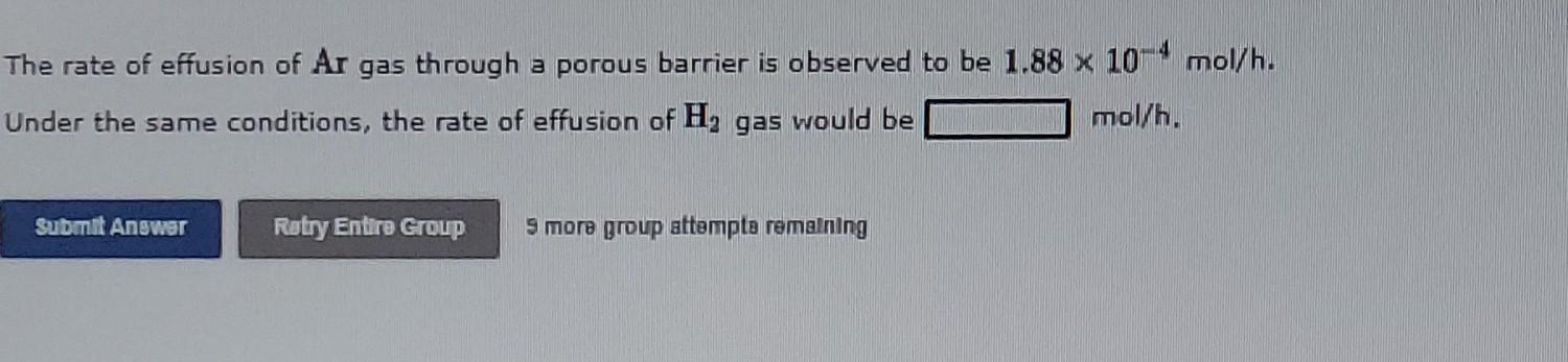 Solved The rate of effusion of Ar gas through a porous | Chegg.com