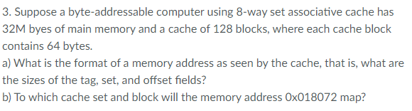 Solved Suppose a byte-addressable computer using 8-way set | Chegg.com