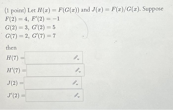 Solved Let H(x) = F(G(x)) and J(x) = F(x)/G(x). Suppose F(2) | Chegg.com