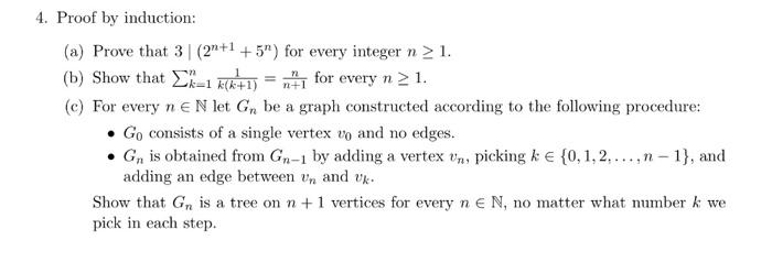 Solved 4. Proof by induction: for every integer n 2 1. (a) | Chegg.com