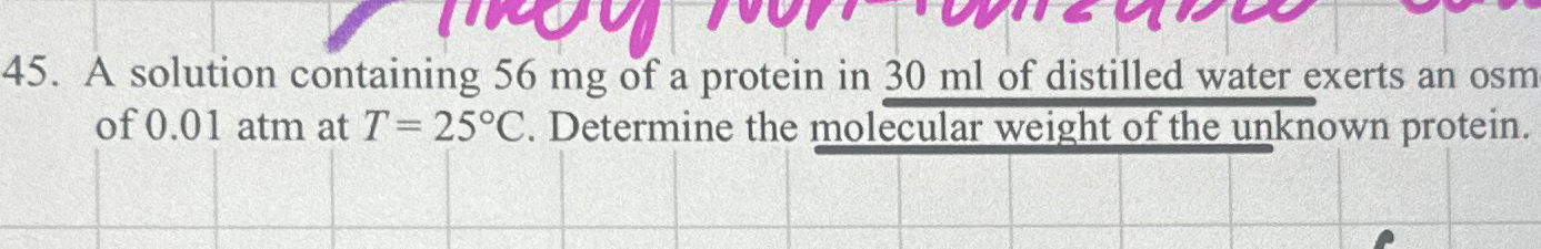 Solved A solution containing 56mg ﻿of a protein in 30ml ﻿of | Chegg.com