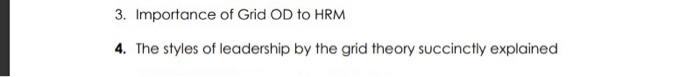 3. Importance of Grid OD to HRM 4. The styles of | Chegg.com