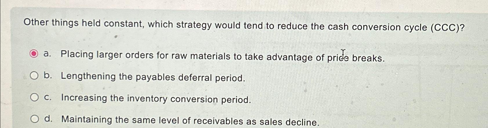 Solved Other things held constant, which strategy would tend | Chegg.com