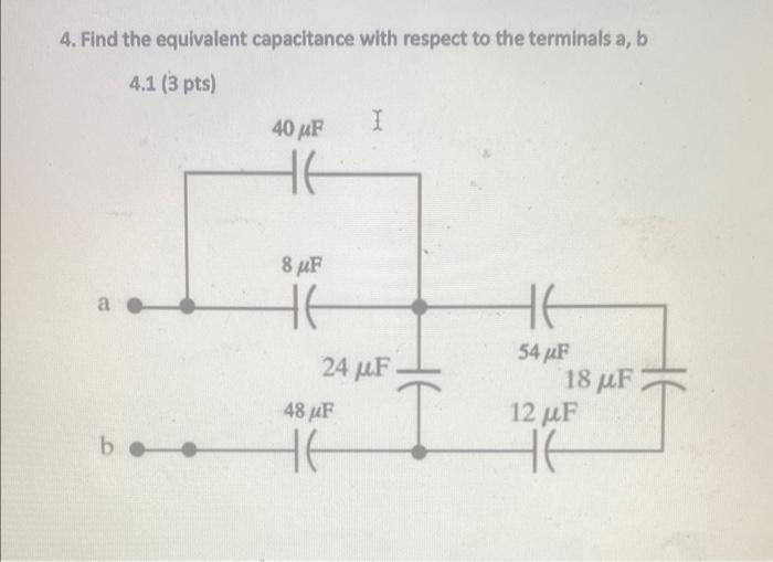 Solved 4. Find the equivalent capacitance with respect to | Chegg.com
