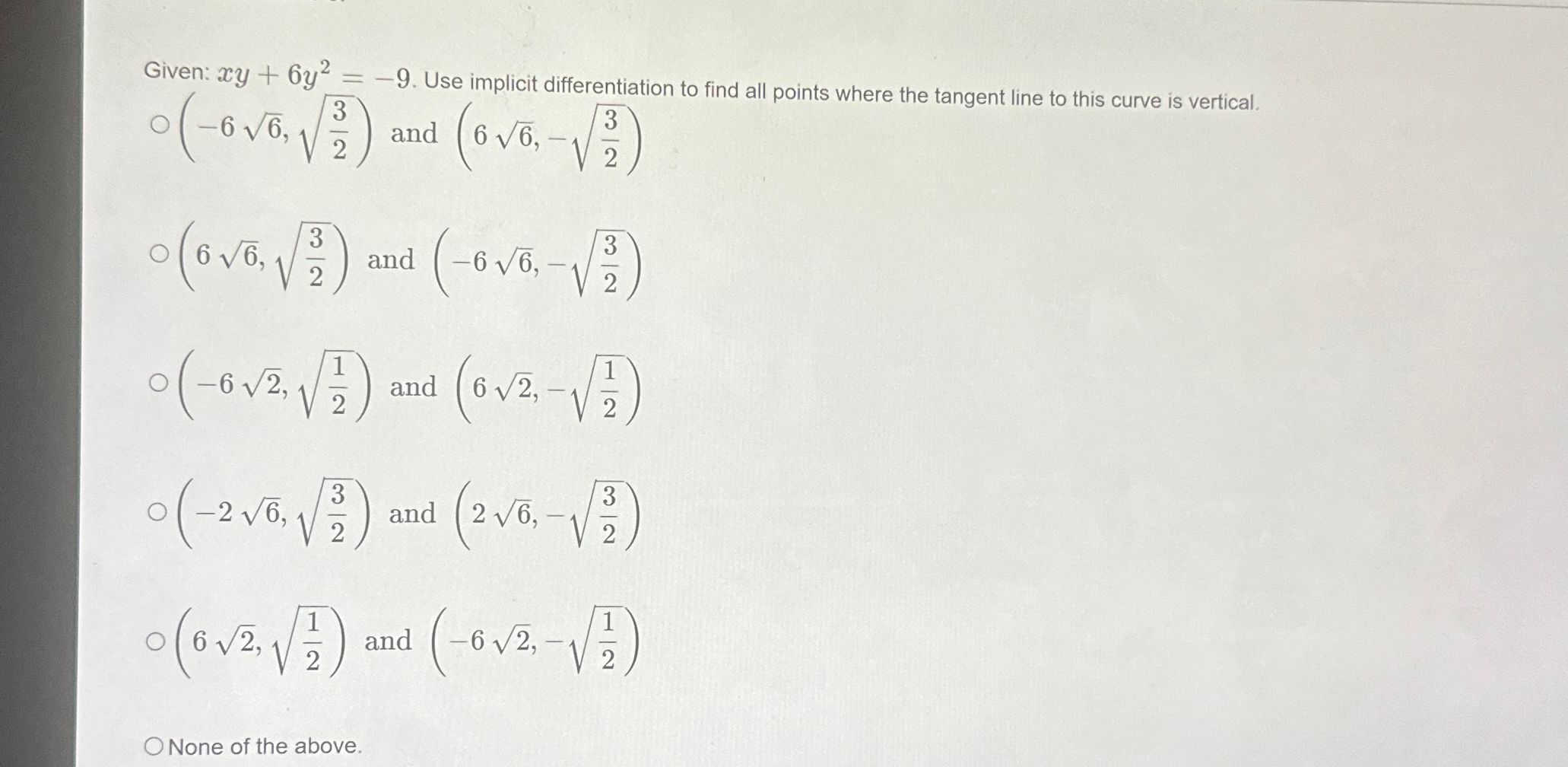 Solved Given: xy+6y2=-9. ﻿Use implicit differentiation to | Chegg.com