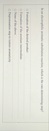 Solved In an electrophilic aromatic substitution reaction, | Chegg.com