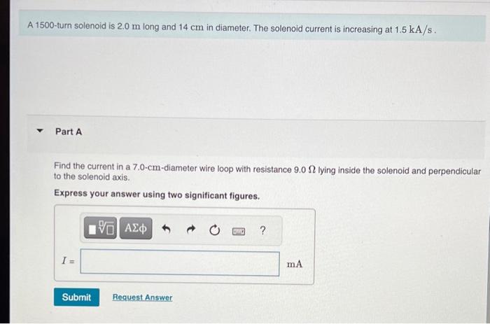 Solved A 1500-turn solenoid is 2.0 m long and 14 cm in | Chegg.com