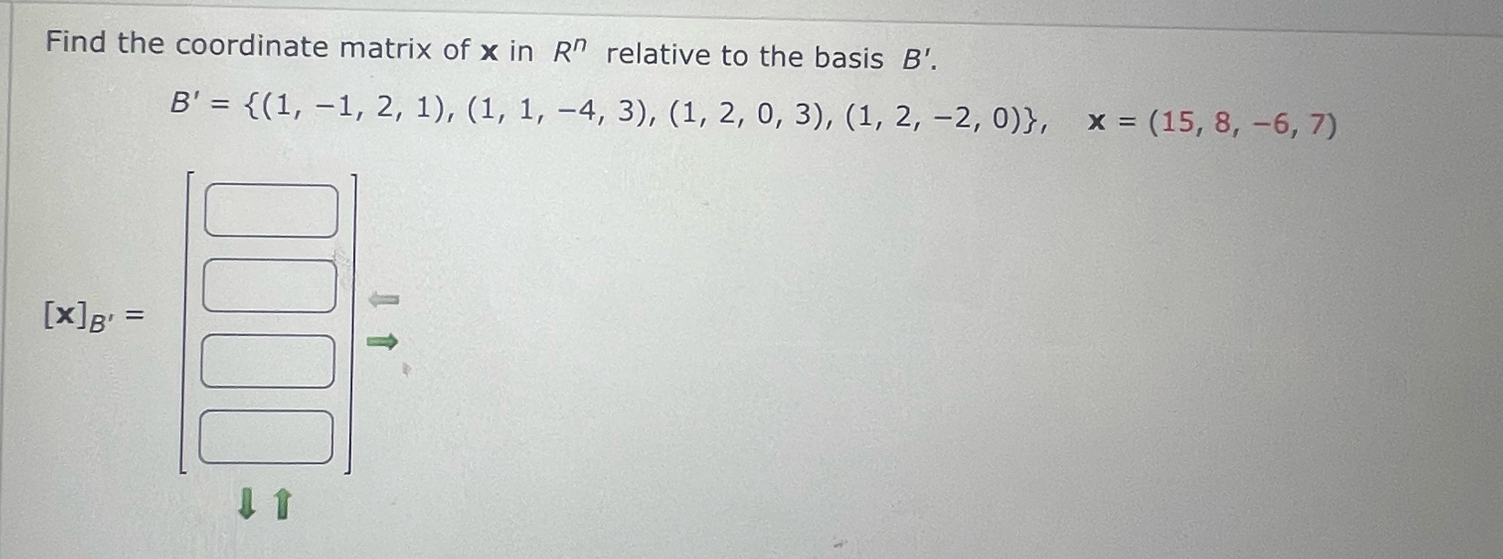 Find the coordinate matrix of x ﻿in Rn ﻿relative to | Chegg.com