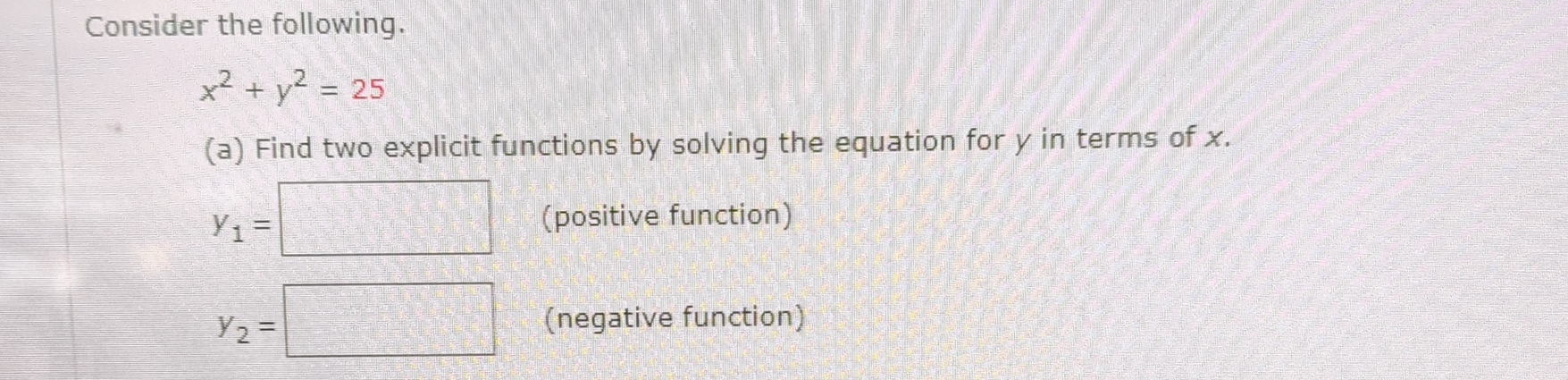 Solved Consider the following.x2+y2=25(a) ﻿Find two explicit | Chegg.com