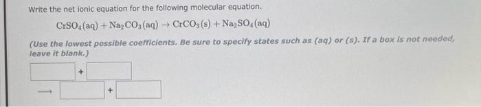 Solved Write the net ionic equation for the following | Chegg.com