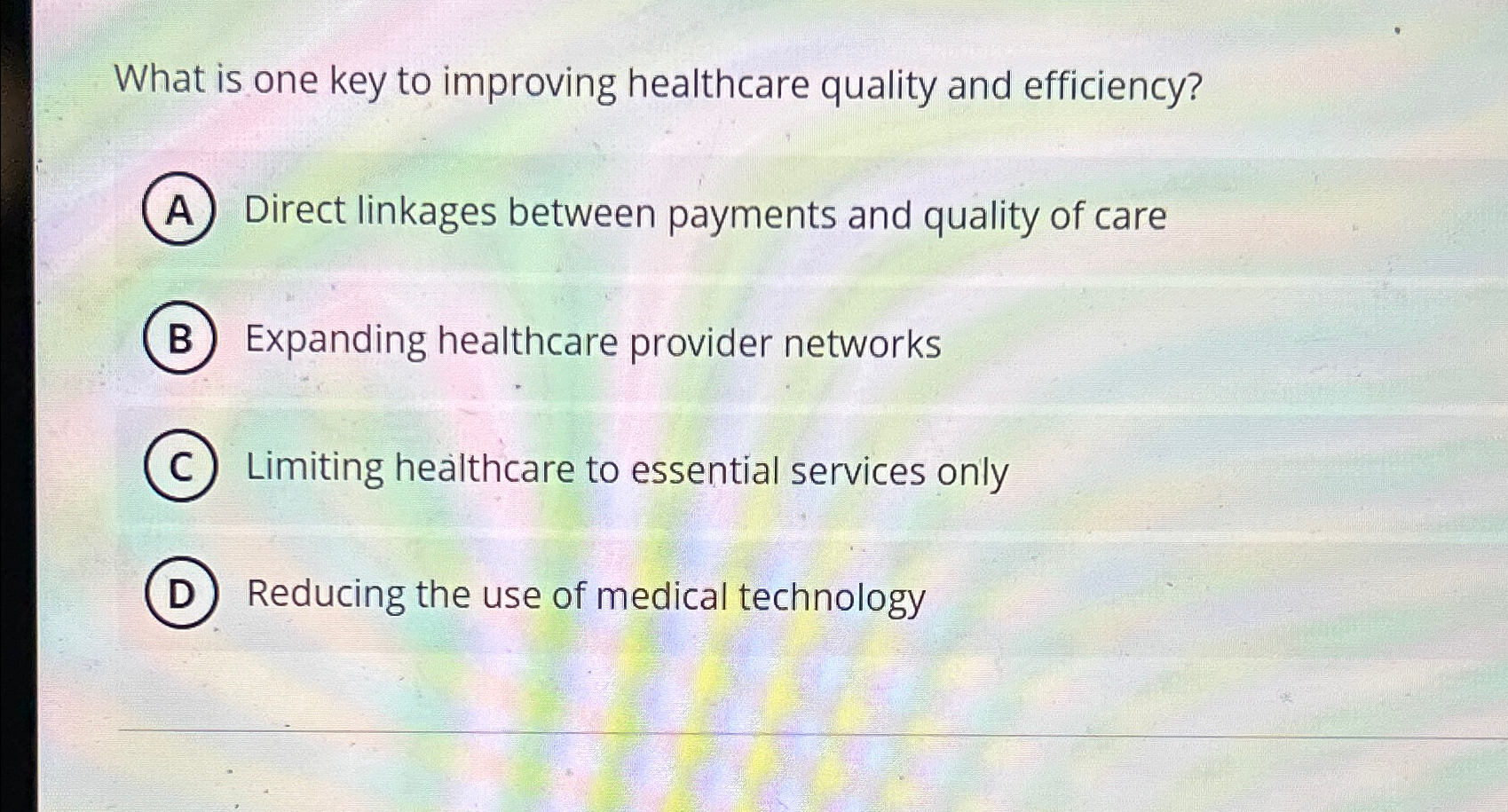 Solved What is one key to improving healthcare quality and | Chegg.com