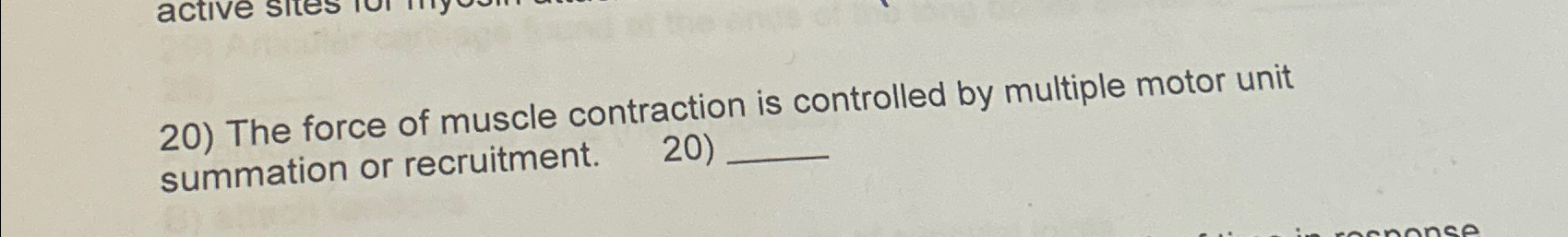 Solved The force of muscle contraction is controlled by | Chegg.com
