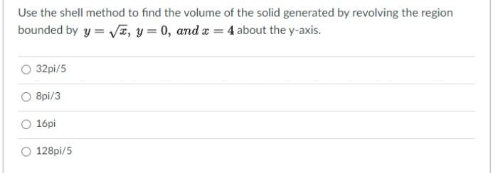 Solved Use the shell method to find the volume of the solid | Chegg.com