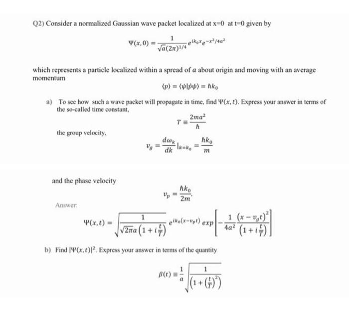 Solved Q2) Consider a normalized Gaussian wave packet | Chegg.com