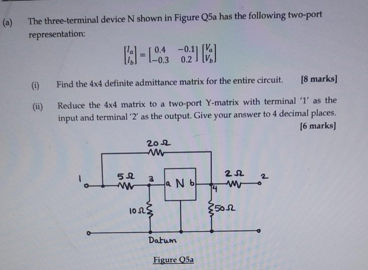 Solved The three-terminal device N shown in Figure Q5a has | Chegg.com