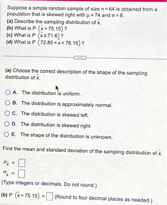 Solved Suppose a simple random sample of size n=64 is | Chegg.com
