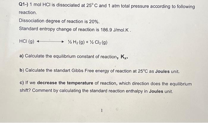 Solved Q1-) 1 molHCl is dissociated at 25∘C and 1 atm total | Chegg.com