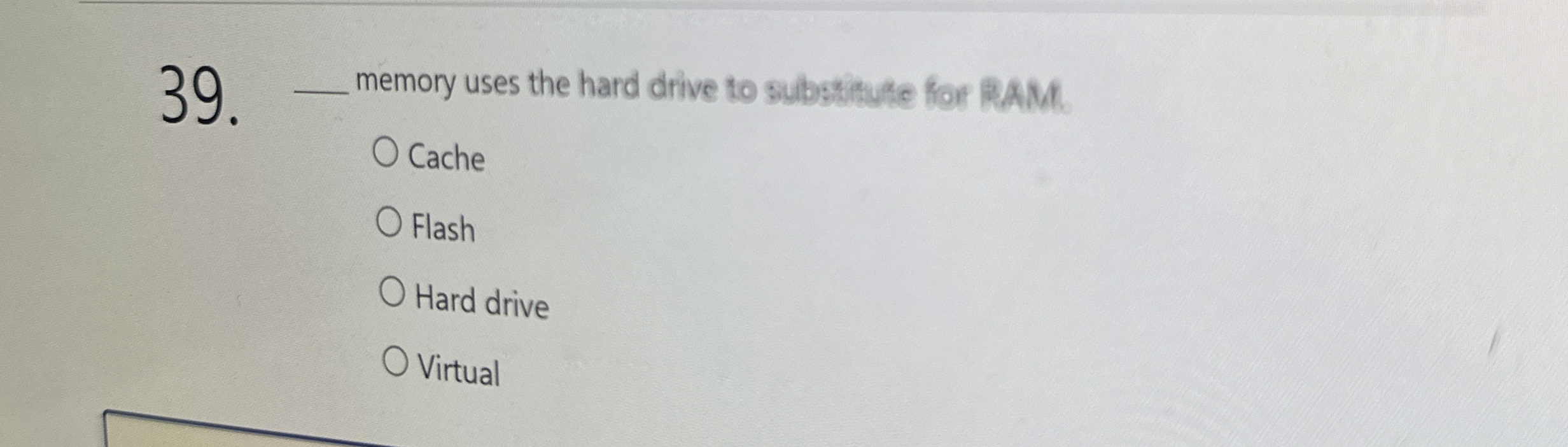 Solved memory uses the hard drive to substitute for | Chegg.com