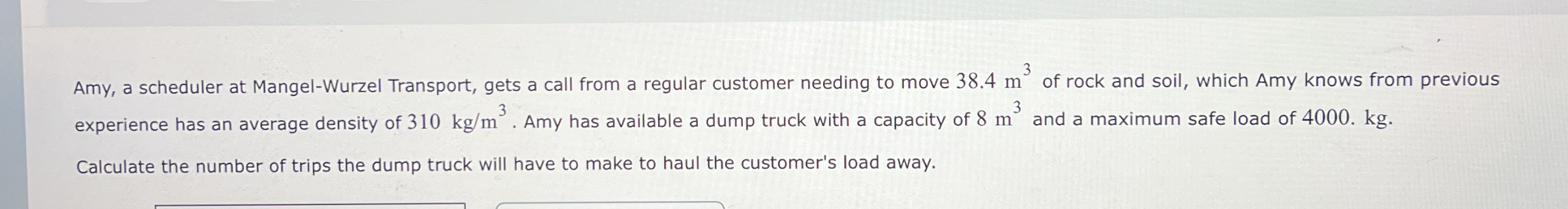 Amy, a scheduler at Mangel-Wurzel Transport, gets a | Chegg.com
