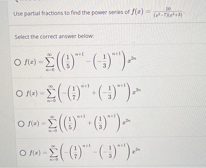 Solved Use partial fractions to find the power series of | Chegg.com