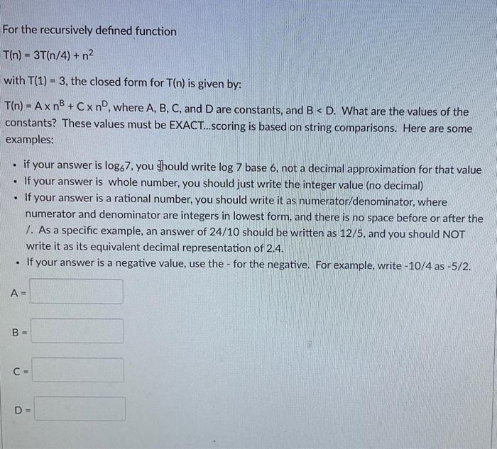 Solved For the recursively defined function T(n)=3T(n/4)+n2 | Chegg.com