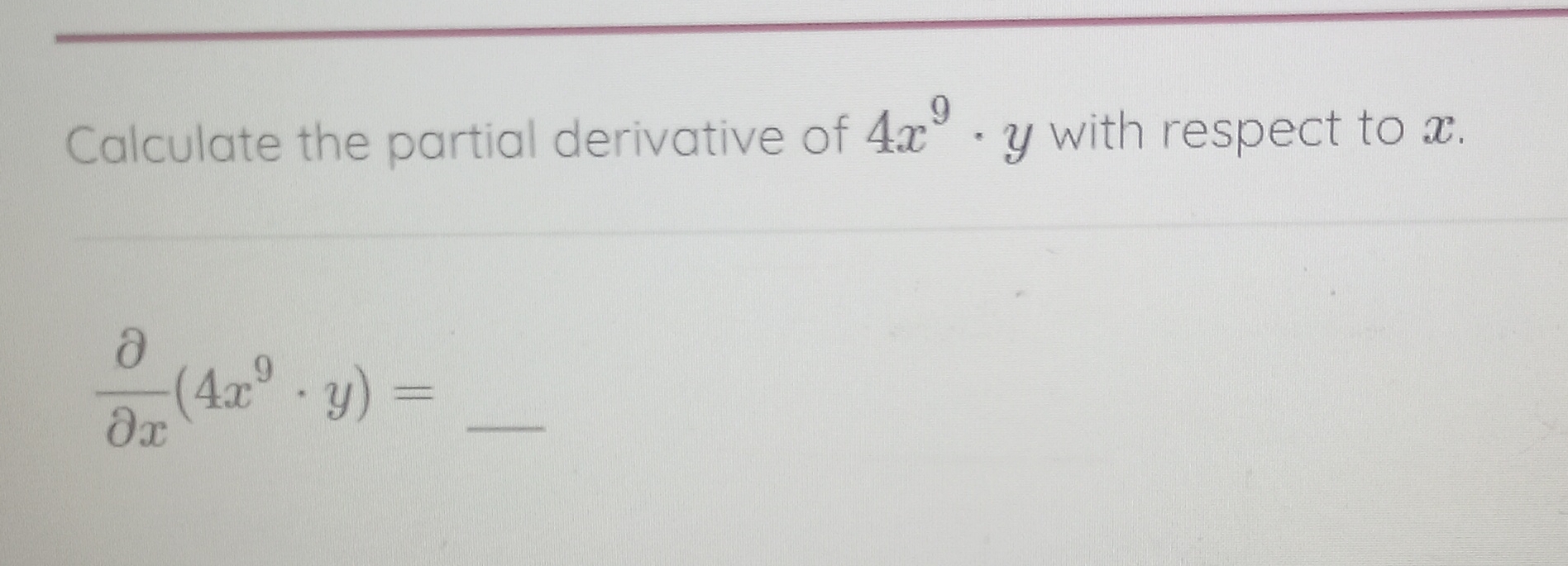 Solved Calculate the partial derivative of 4x9*y ﻿with | Chegg.com