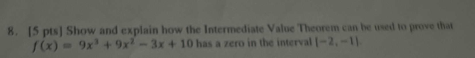 Solved I5 ﻿pts] ﻿Show and explain how the Intermediate Value | Chegg.com