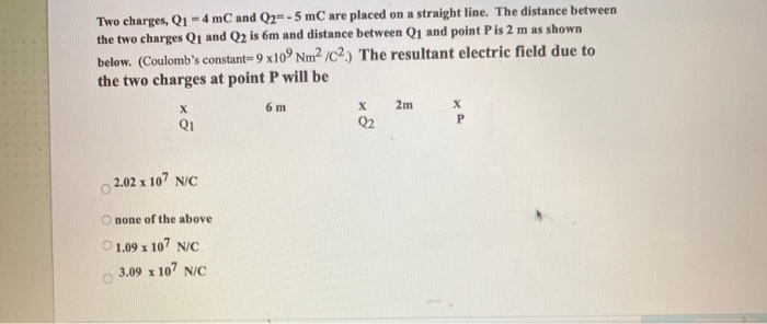 Solved Two charges, Q1 - 4 mC and Q2.5 mC are placed on a | Chegg.com