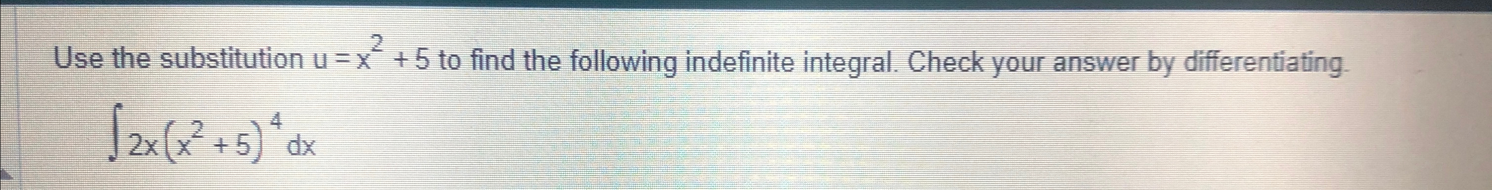 Solved Use the substitution u=x2+5 ﻿to find the following | Chegg.com