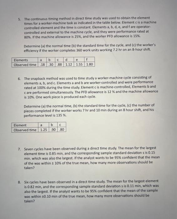 Solved 5. The continuous timing method in direct time study | Chegg.com