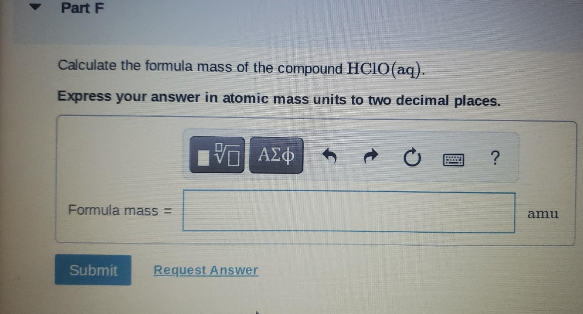 Solved Calculate the formula mass of the compound HClO(aq). | Chegg.com