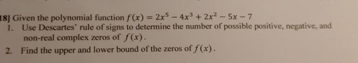 Solved 18] Given the polynomial function f(x) = 2x5 - 4x3 + | Chegg.com
