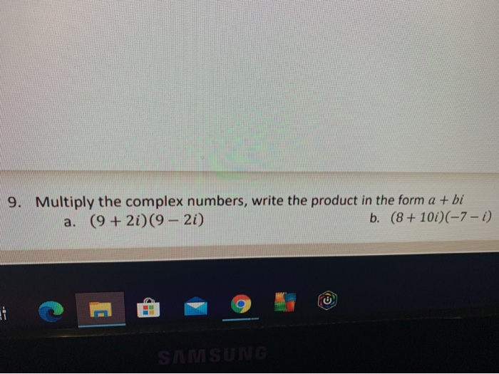 Solved 9. Multiply the complex numbers, write the product in | Chegg.com