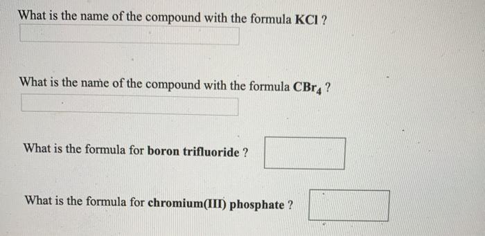 Solved What is the name of the compound with the formula KCI | Chegg.com