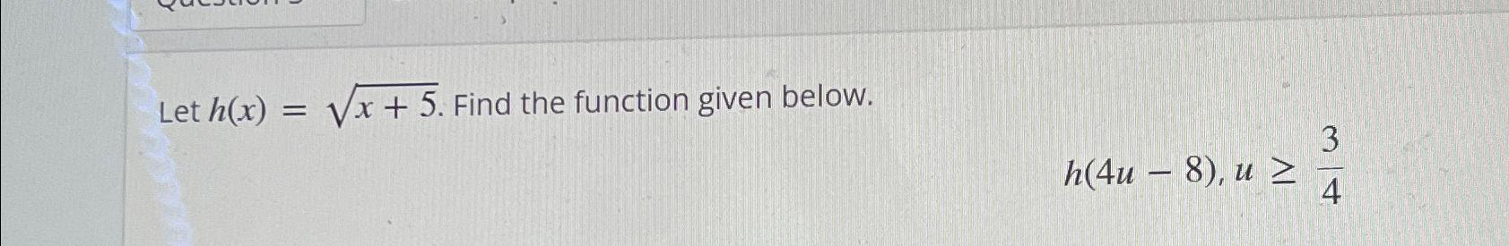 Solved Let h(x)=x+52. ﻿Find the function given | Chegg.com