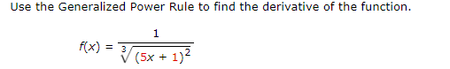 Solved Use the Generalized Power Rule to find the derivative | Chegg.com