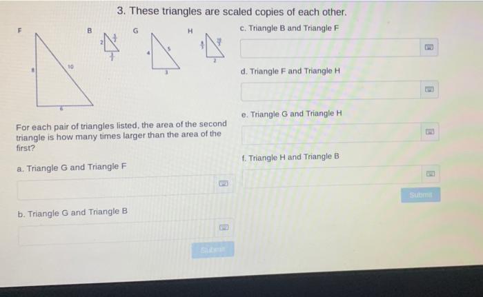 Solved 3. These triangles are scaled copies of each other. | Chegg.com