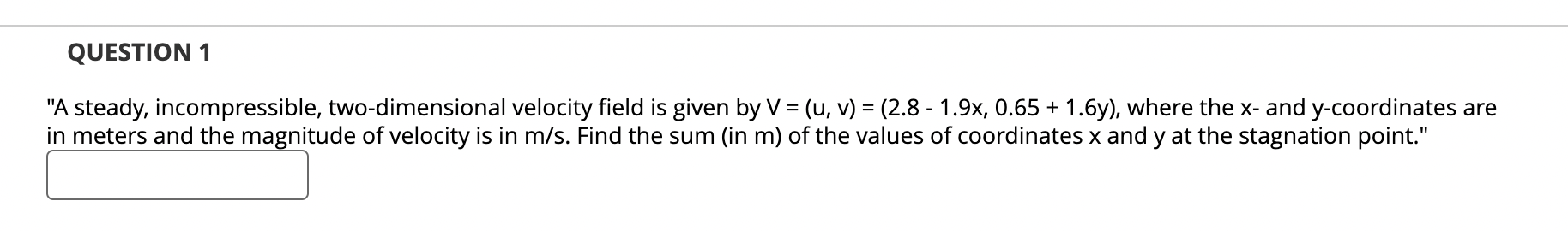 Solved QUESTION 1"A steady, incompressible, two-dimensional | Chegg.com
