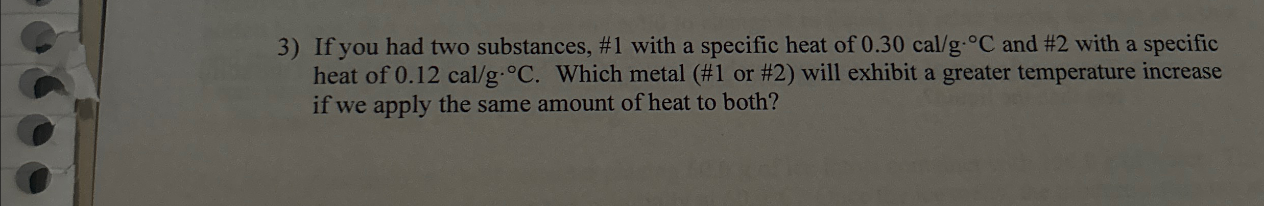 If you had two substances, #1 ﻿with a specific heat | Chegg.com