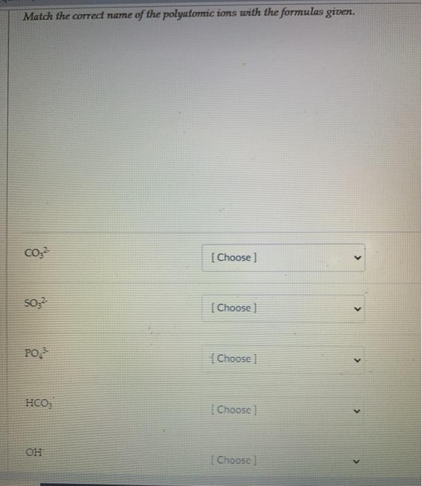 Solved Match the correct name of the polyatomic ions with | Chegg.com