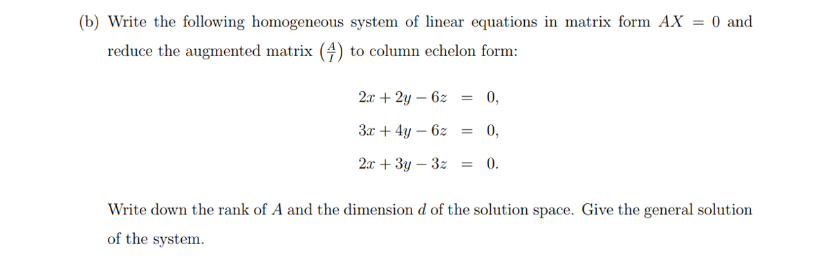 Solved (b) ﻿Write the following homogeneous system of linear | Chegg.com