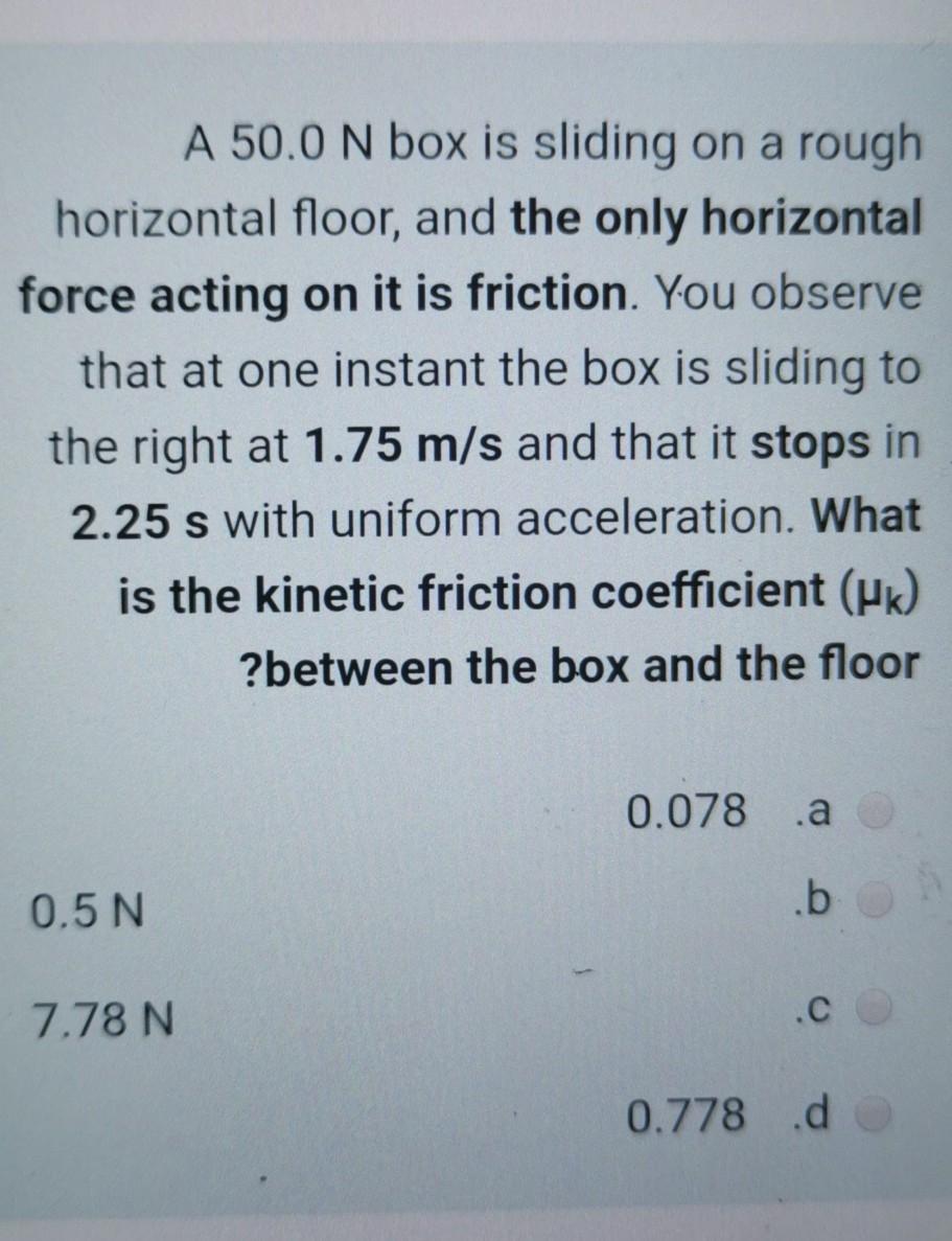 Solved A 50.0 N box is sliding on a rough horizontal floor, | Chegg.com