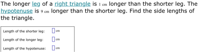 Solved The longer leg of a right triangle is 1 em longer | Chegg.com