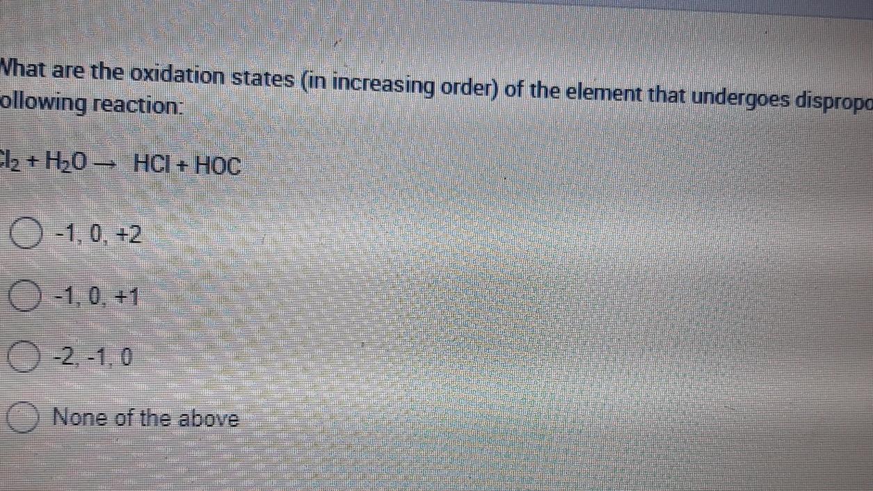 Solved What are the oxidation states (in increasing order) | Chegg.com