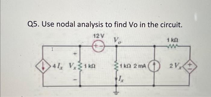 Solved Q5. Use nodal analysis to find Vo in the circuit. The | Chegg.com